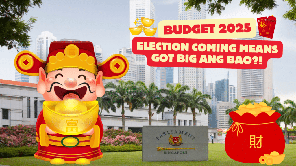 Budget 2025: Is it we can expect big Ang Bao because General Election ...